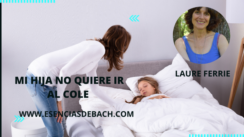 Mi hija no quiere ir al cole - Gotas de Flores